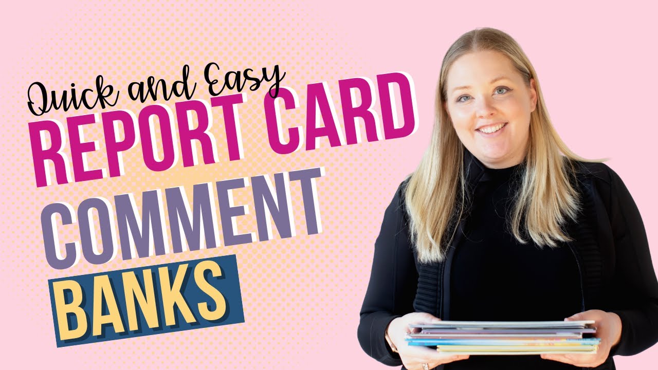 How to Simplify Writing Report Card Comments with Comment Banks and ...